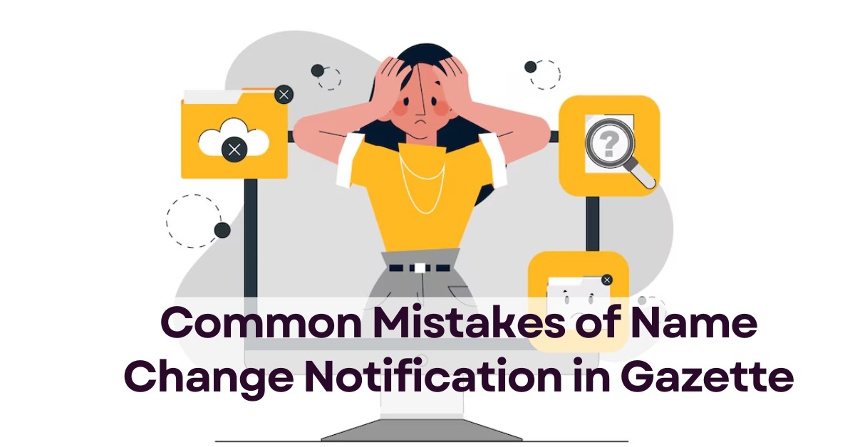 Common Mistakes of Name Change Notification in Gazette - eDrafter