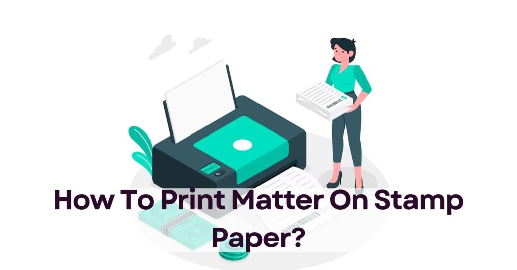 How To Print Matter On Stamp Paper? - eDrafter