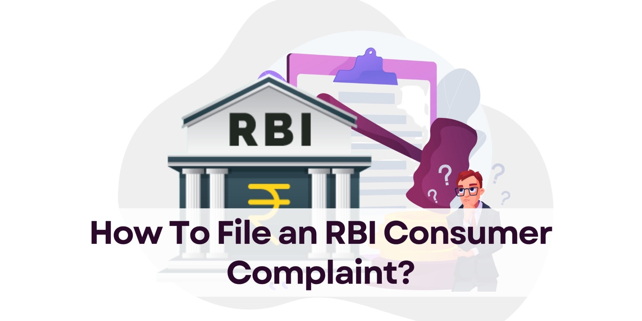 How to File a RBI Consumer Complaint? - eDrafter